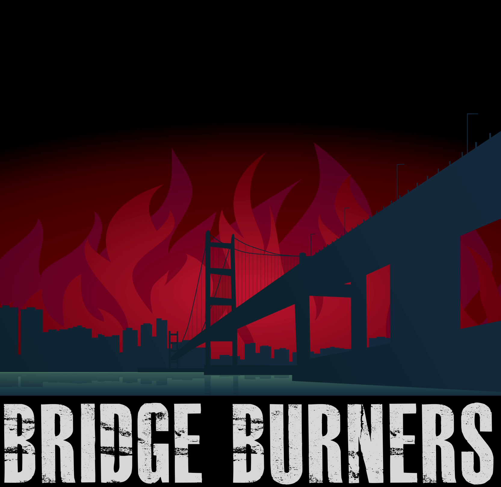 Bridge Burners